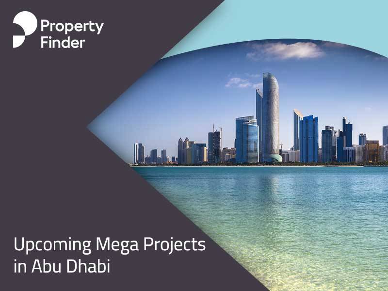 Upcoming Mega Projects in Abu Dhabi - Property Finder Blog UAE